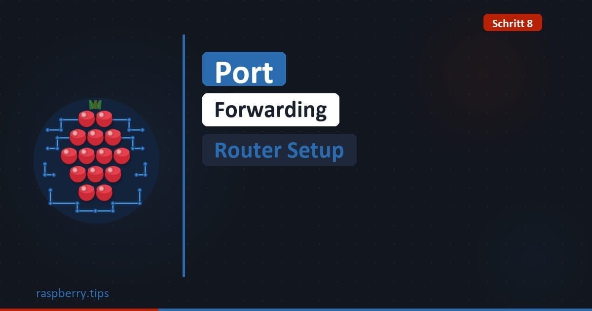 Raspberry Pi Port Forwarding Setup | raspberry.tips